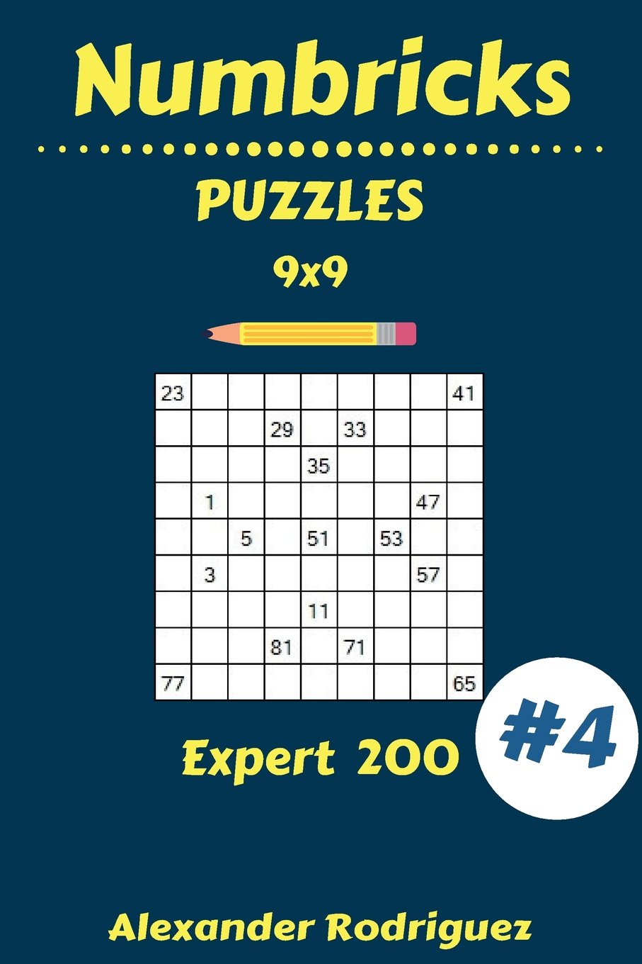 Numbricks Puzzles - Expert 200 vol. 4 by Alexander Rodriguez | Goodreads