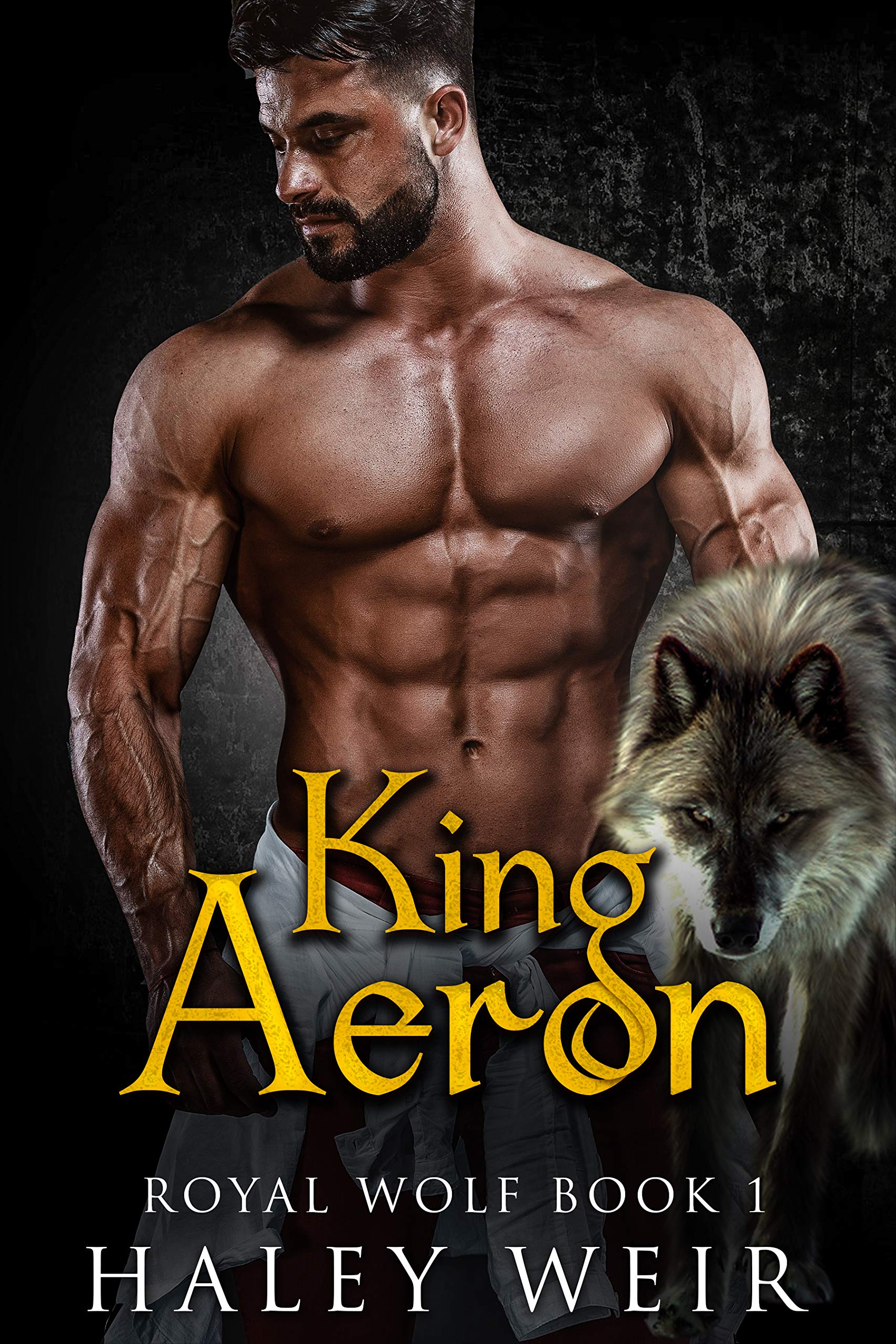 King Aeron (Royal Wolf #1) by Haley Weir | Goodreads