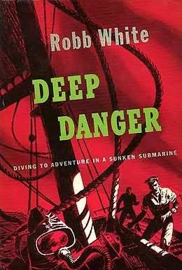 Deep Danger by Robb White | Goodreads