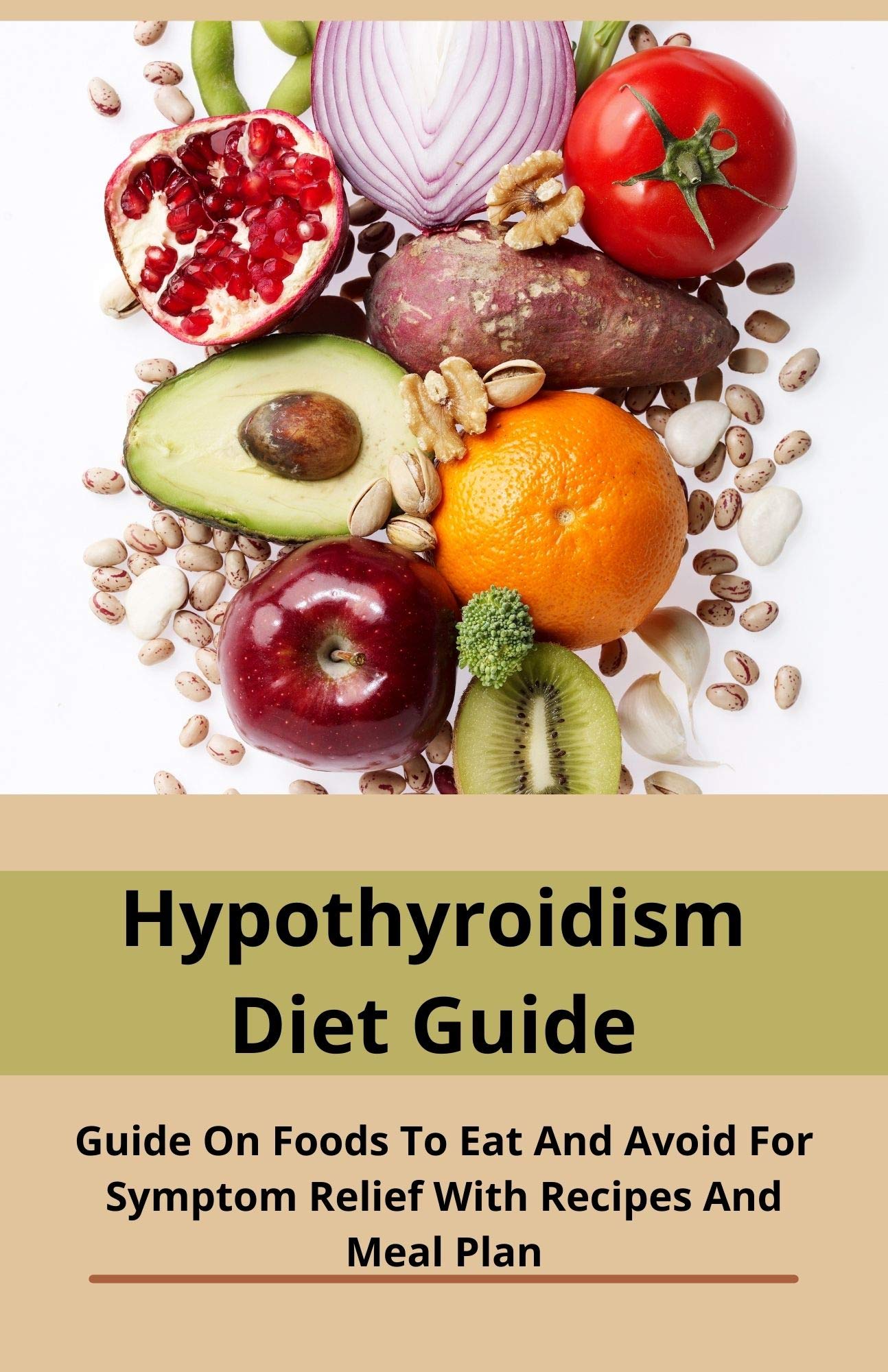 Hypothyroidism Foods To Eat And Avoid Hypothyroidism Diet: Foods To
