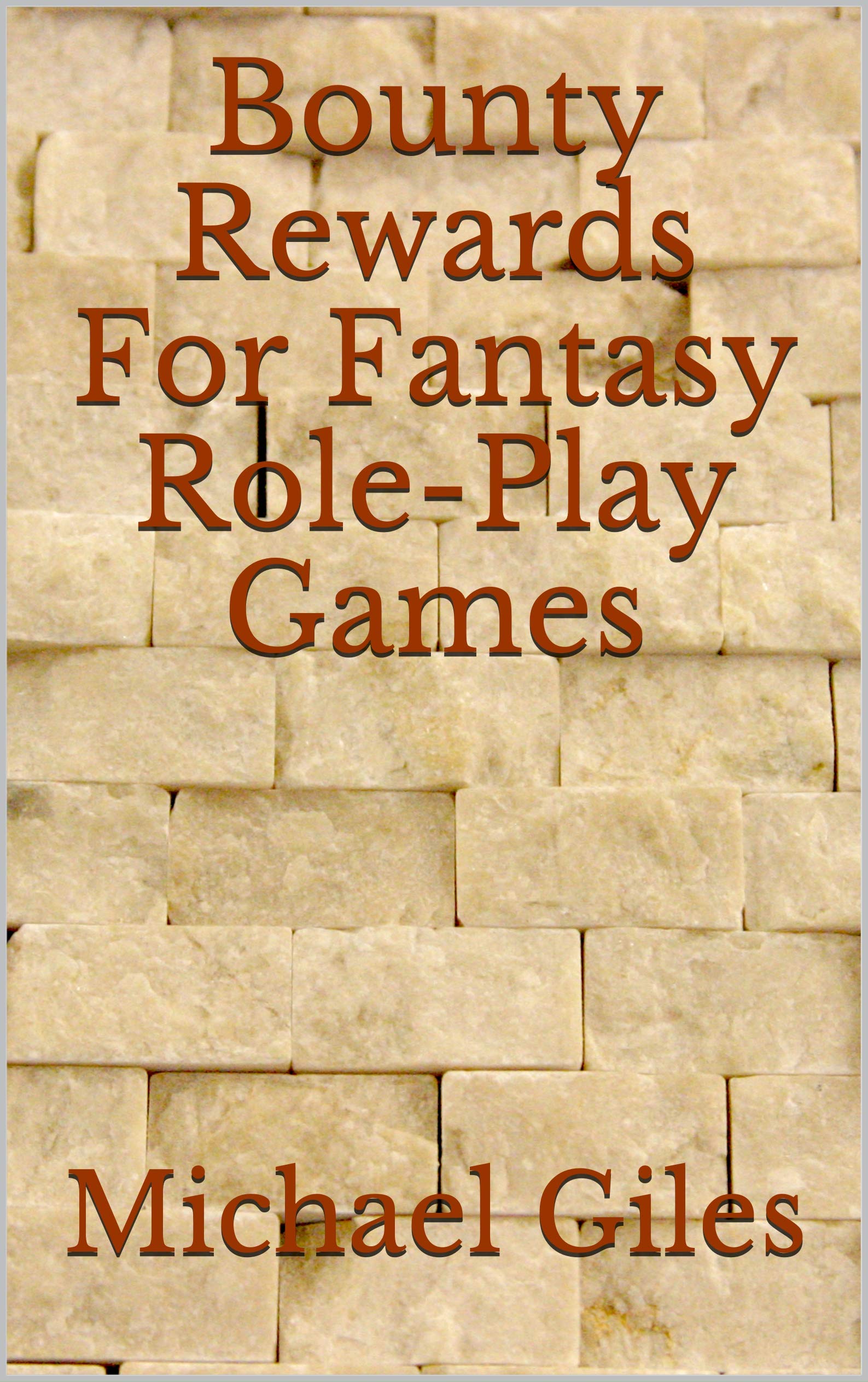 Bounty Rewards For Fantasy Role-Play Games by Michael Giles | Goodreads