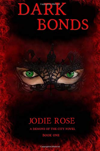 Dark Bonds (Demons of the City) by Jodie Rose | Goodreads