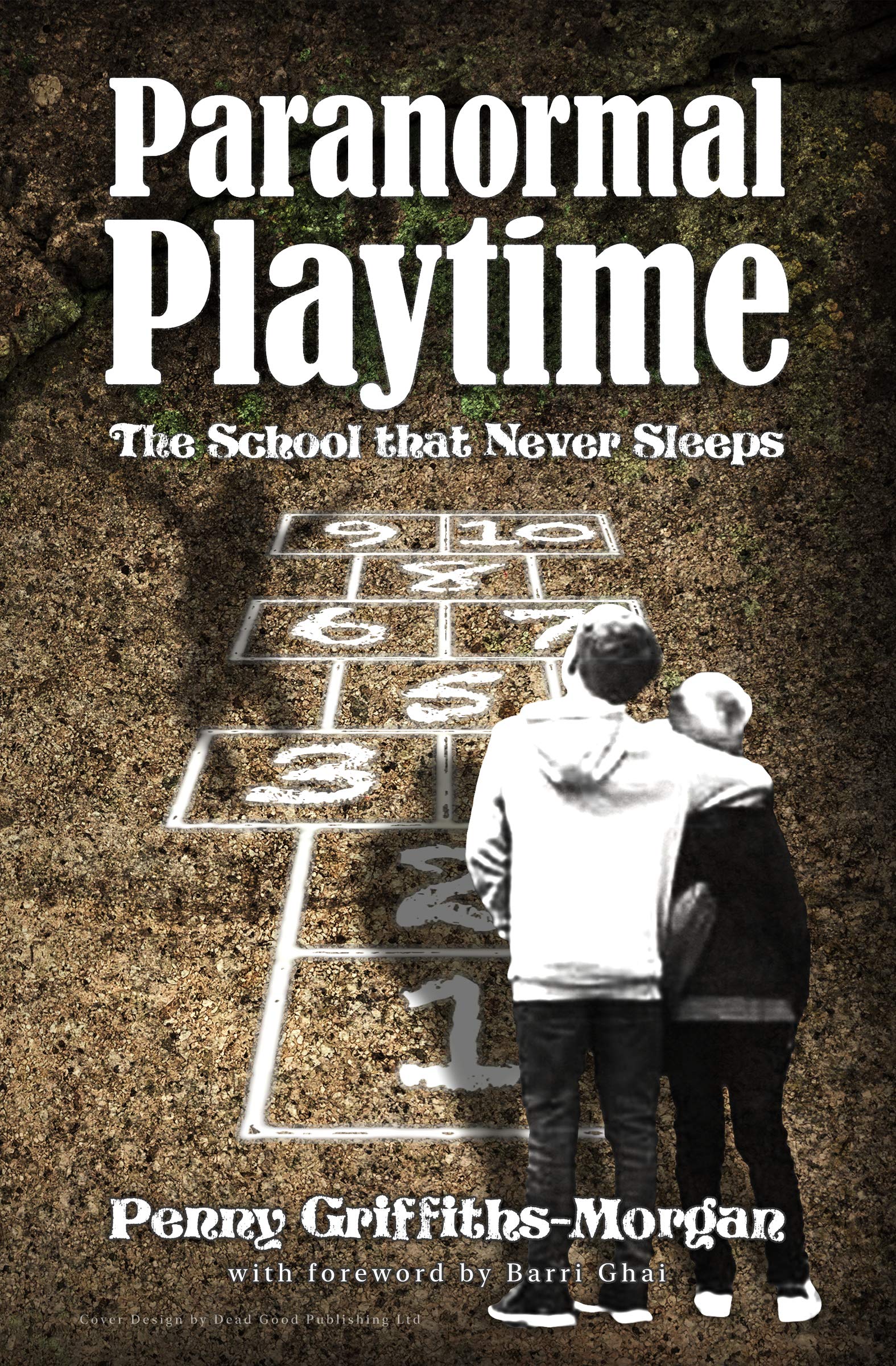 Paranormal Playtimes: The school that never sleeps by Penny Griffiths ...