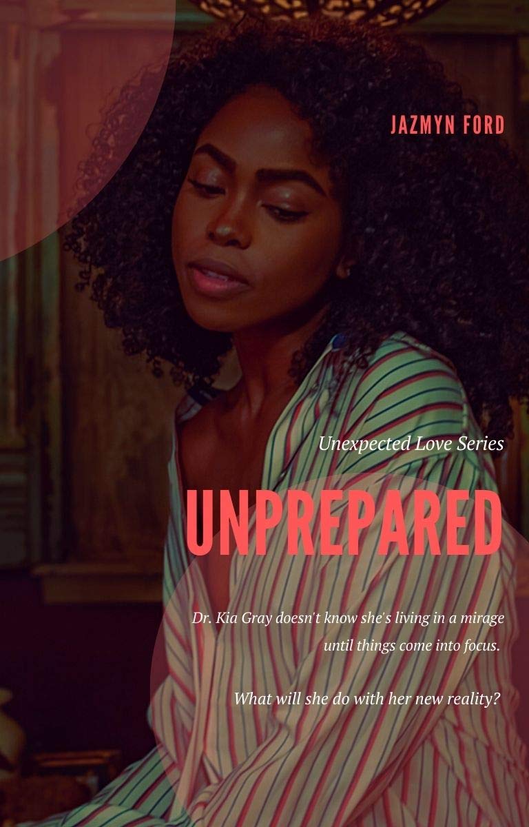 Unprepared (Unexpected Love) by Jazmyn Ford | Goodreads