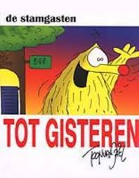 De Stamgasten Tot Gisteren by Toon van Driel | Goodreads