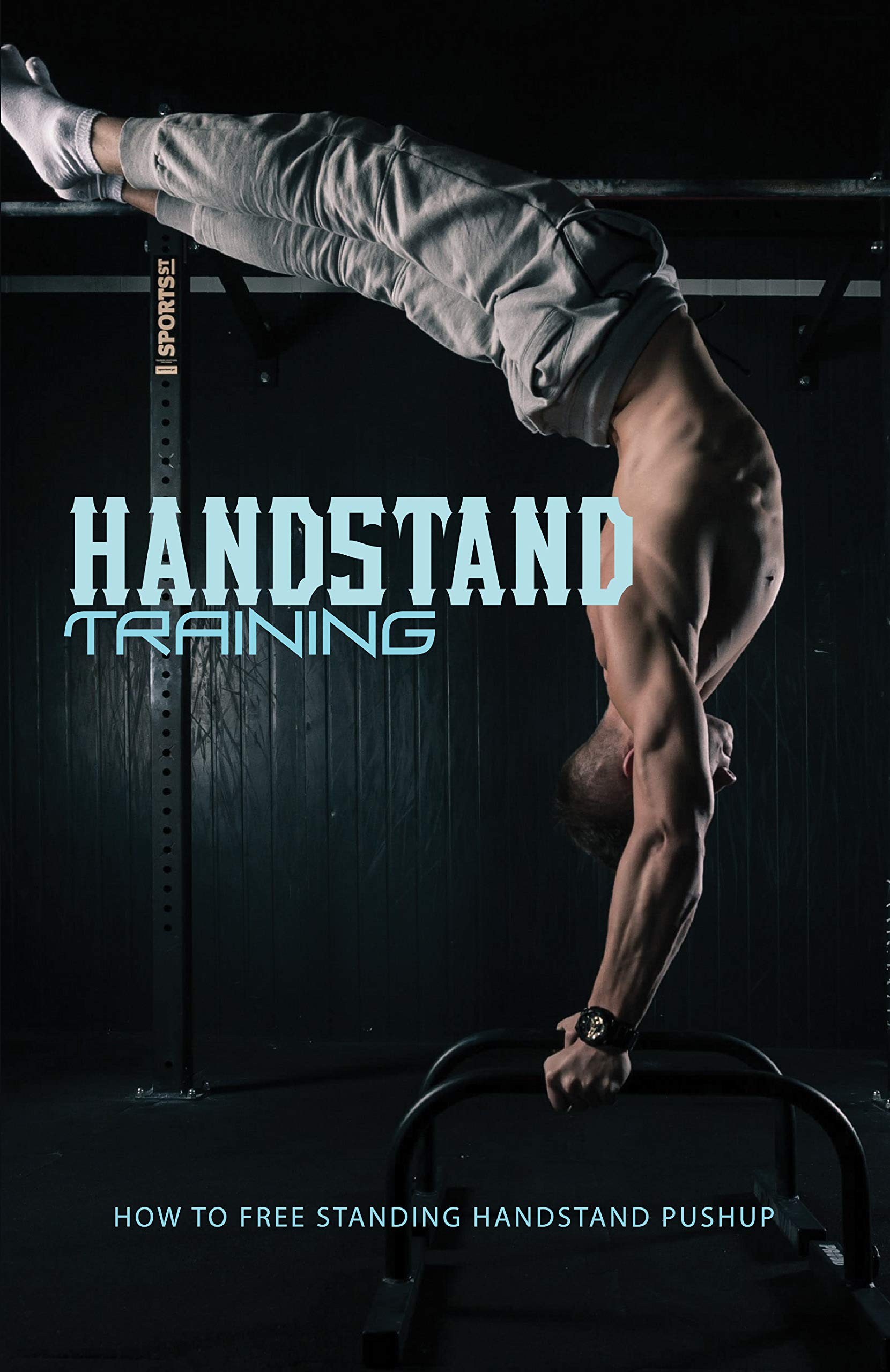 Handstand Training: How To Free Standing Handstand Pushup: Push Ups ...