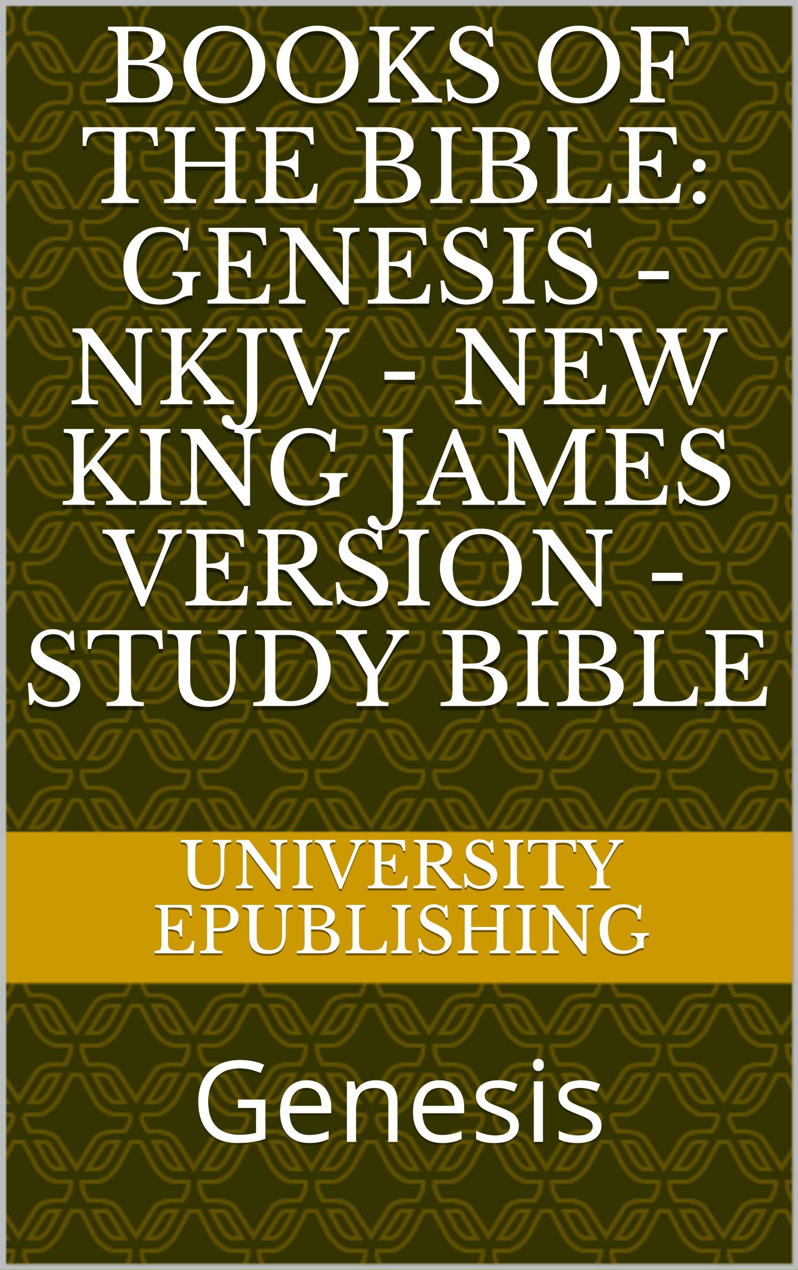 Books of The Bible: Genesis - NKJV - New King James Version - Study ...
