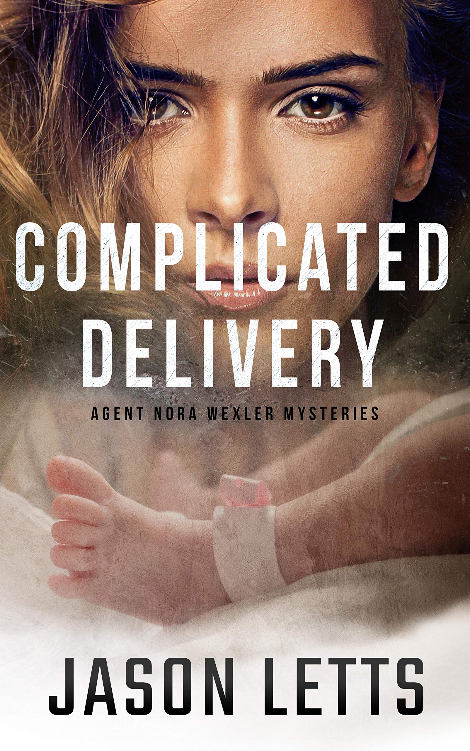 Complicated Delivery: Agent Nora Wexler Baby Trilogy 1 by Jason Letts ...