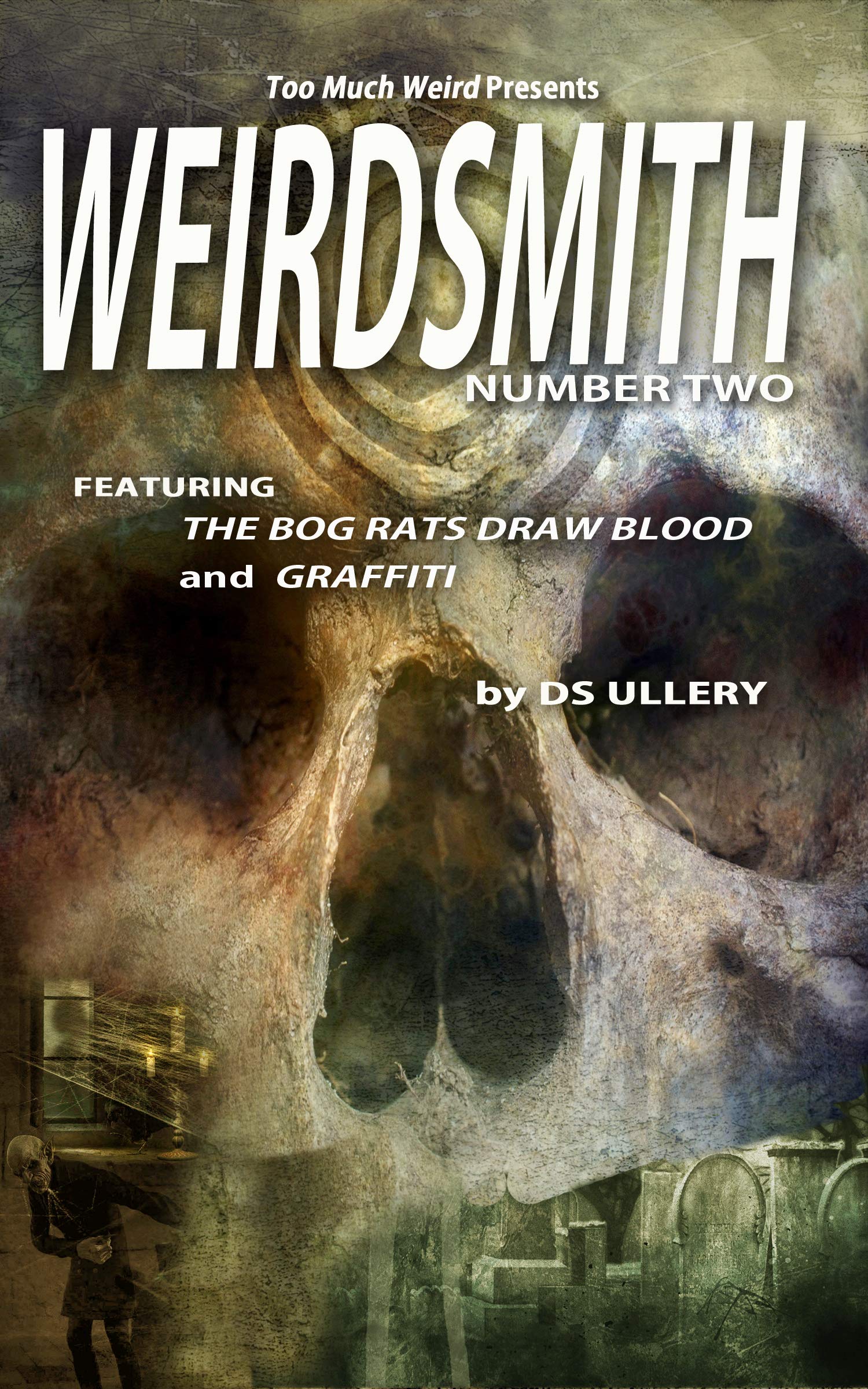 Weirdsmith Magazine: Number Two by DS Ullery | Goodreads