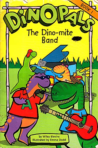 Dino Pals: The Dino-Mite Band by Wiley Blevins | Goodreads
