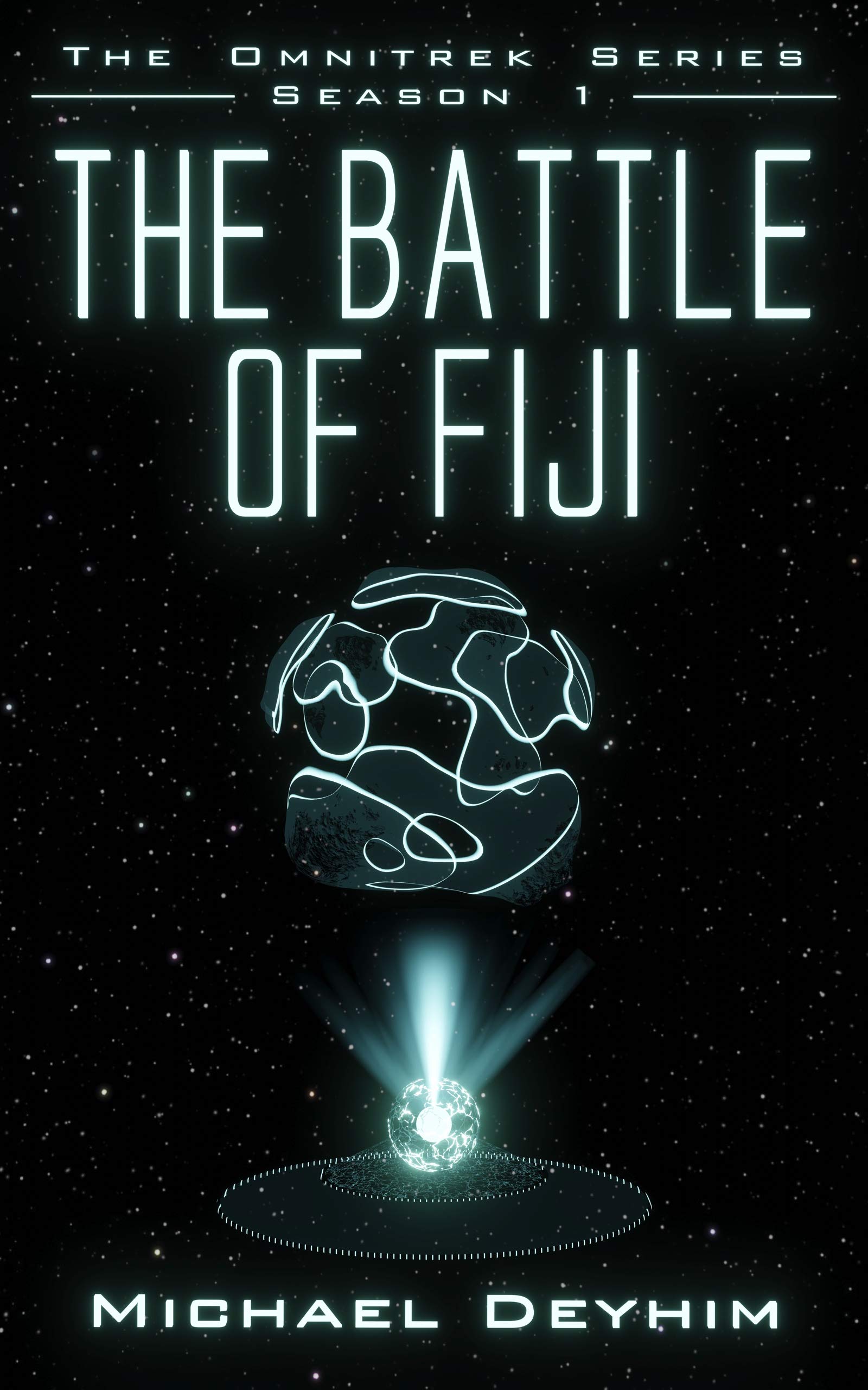 The Battle of Fiji: The Omnitrek Series Season 1 by Michael Deyhim ...