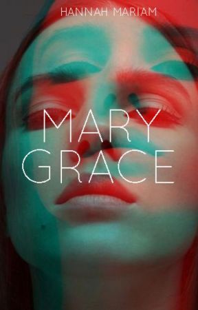 Mary Grace by Hannah Mariam | Goodreads
