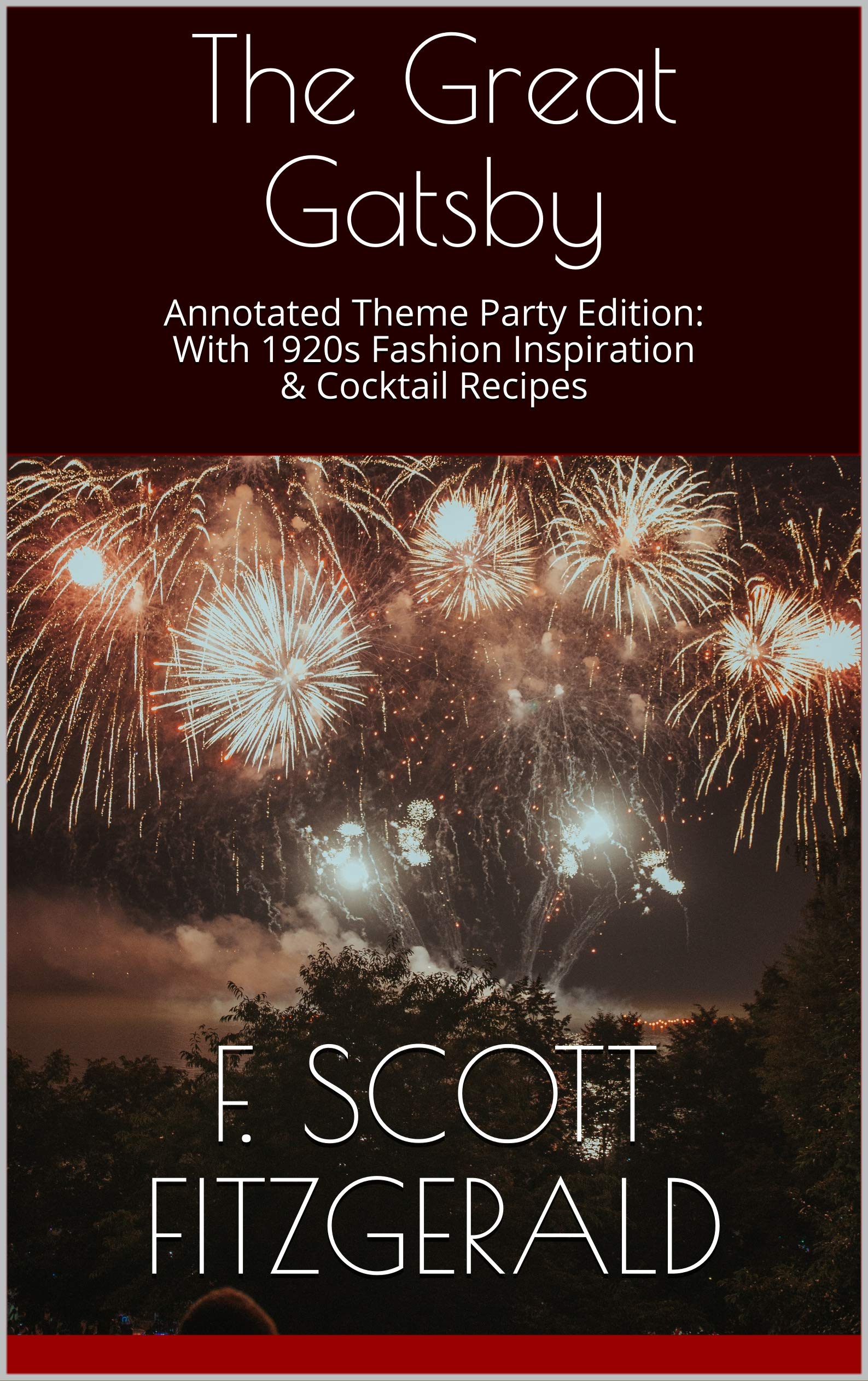 The Great Gatsby (Annotated): Theme Party Edition: Bonus Annotations ...