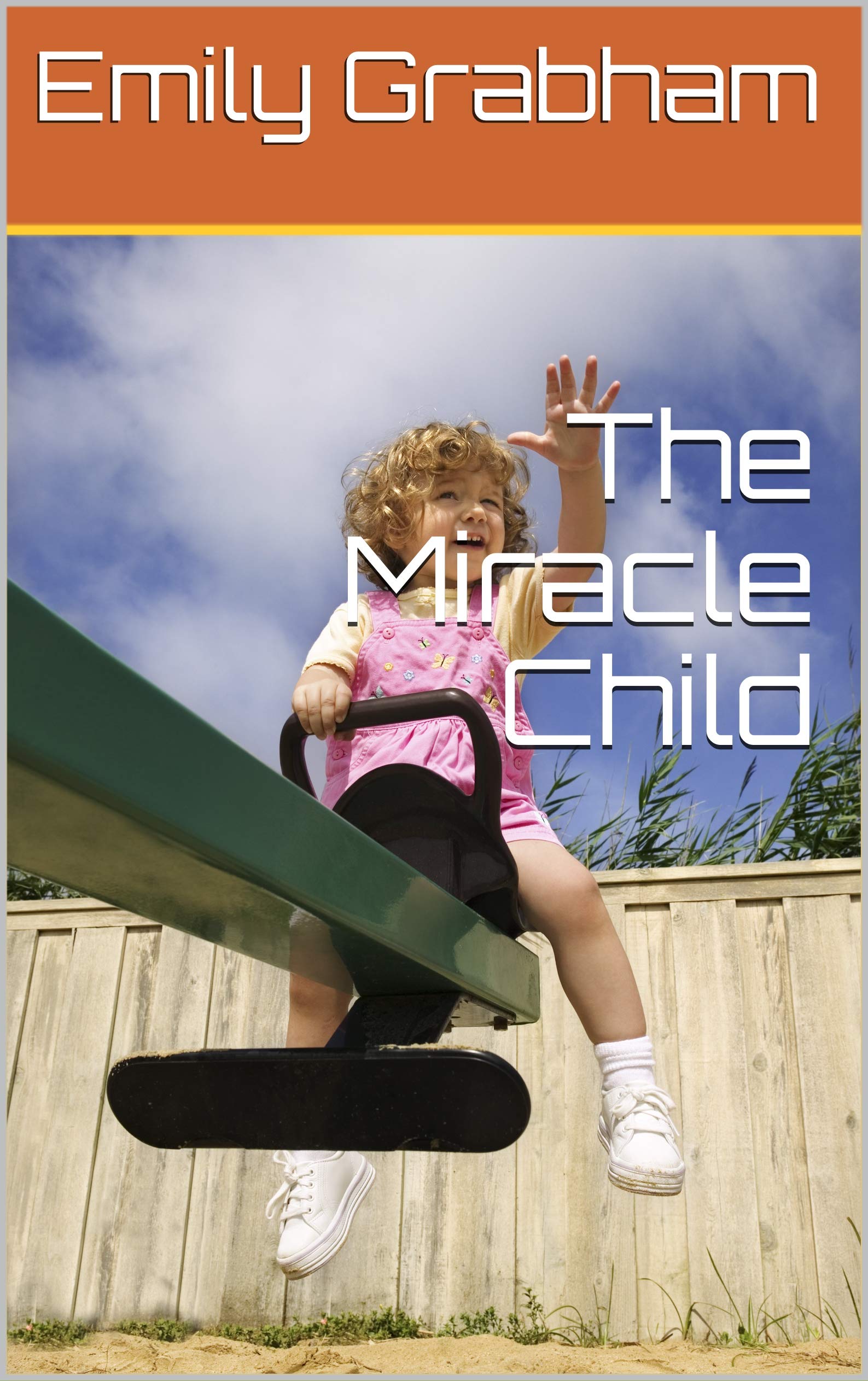 The Miracle Child by Emily Grabham | Goodreads