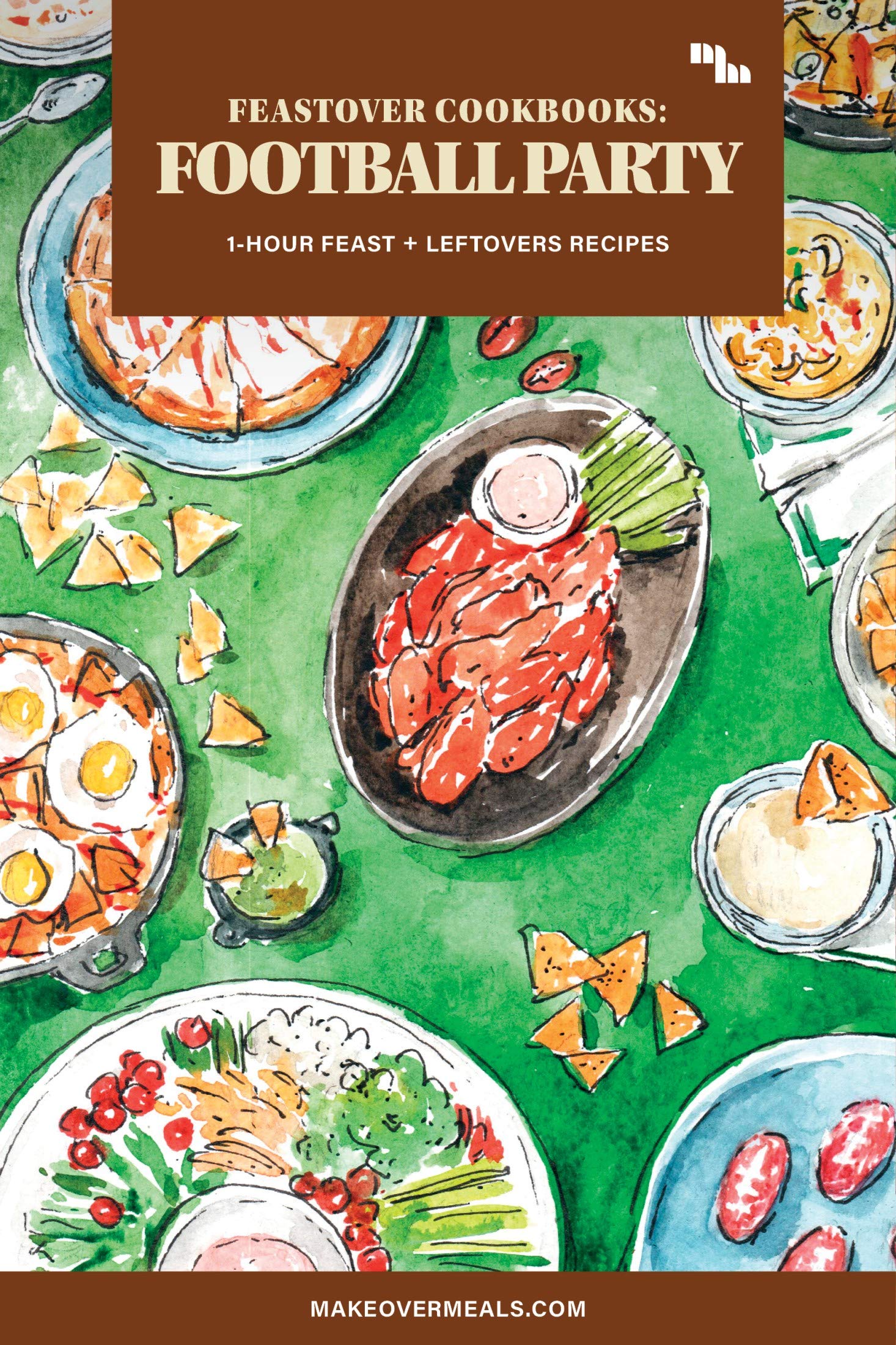 Feastover Cookbooks: Football Party: 1-Hour Feast for Homegating ...