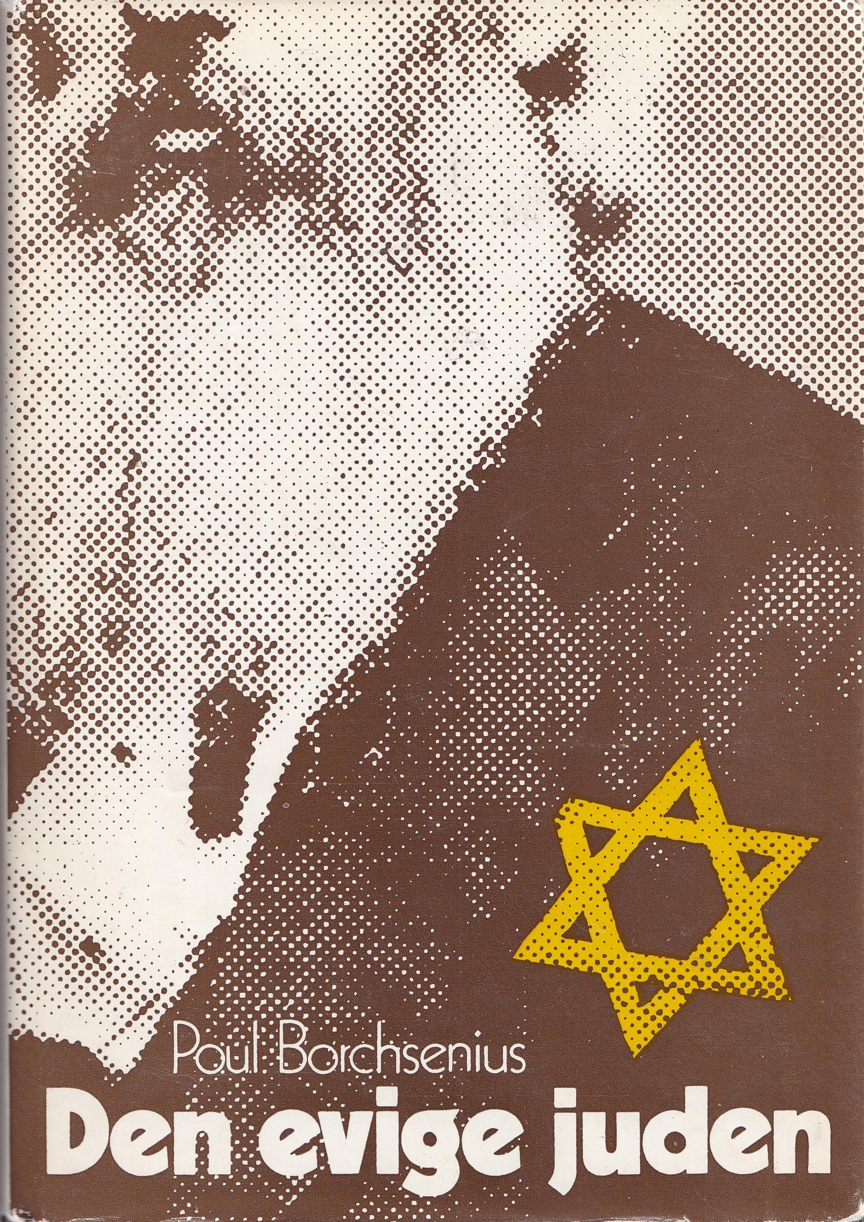 Den evige juden: ur antisemitismens historia by Poul Borchsenius ...