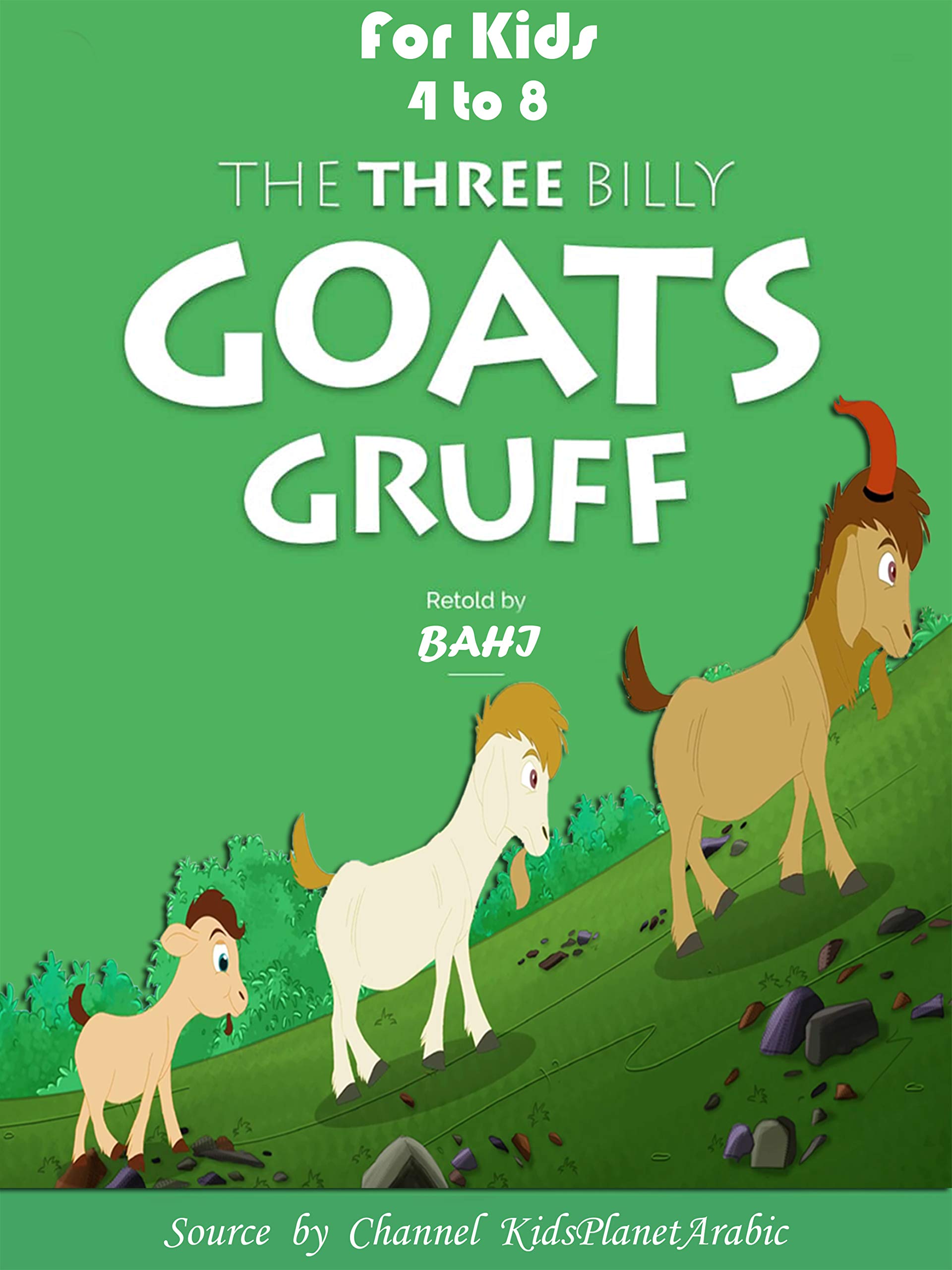 The Three Billy Goats Gruff: For age 4 to 8 years old by Peter Ch.A ...