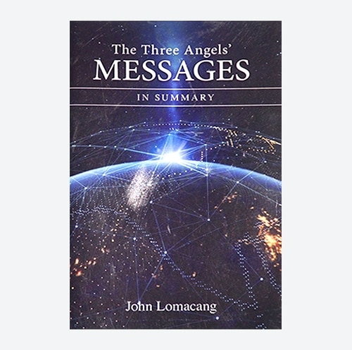 The Three Angels' Messages - In Summary by John Lomacang | Goodreads