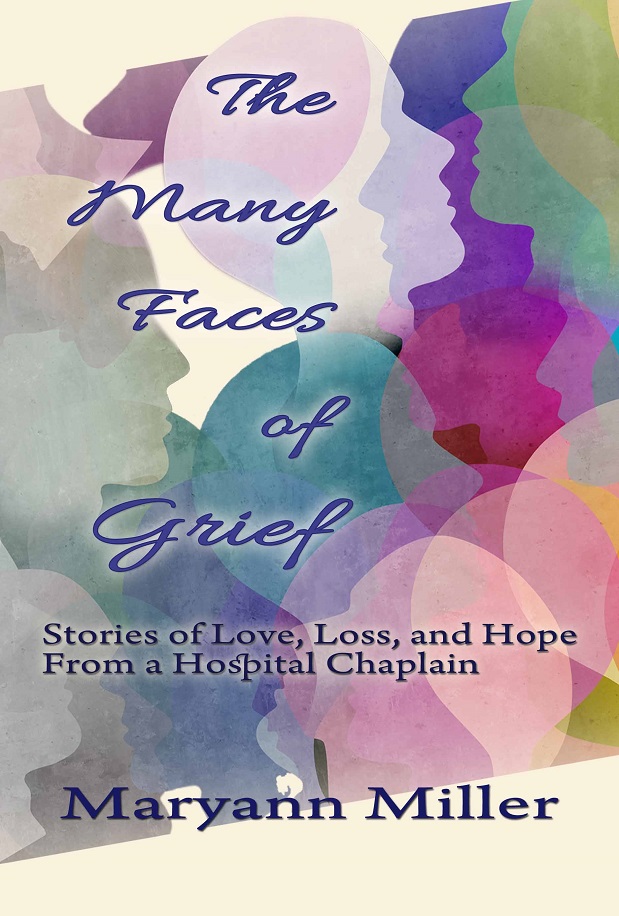 The Many Faces of Grief: Stories of Love, Loss, and Hope From a ...