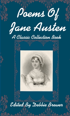 Poems Of Jane Austen, A Classic Collection Book by Debbie Brewer ...