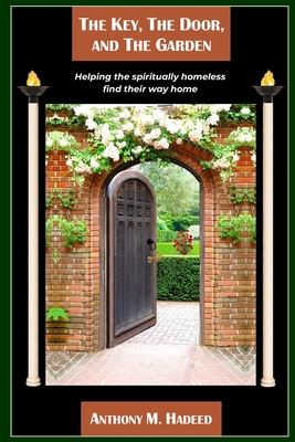 The Key, The Door, and The Garden: Helping you find your way back to ...