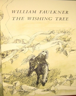 Wishing Tree by William Faulkner | Goodreads