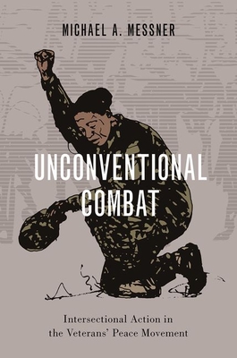 Unconventional Combat: Intersectional Action in the Veterans' Peace ...