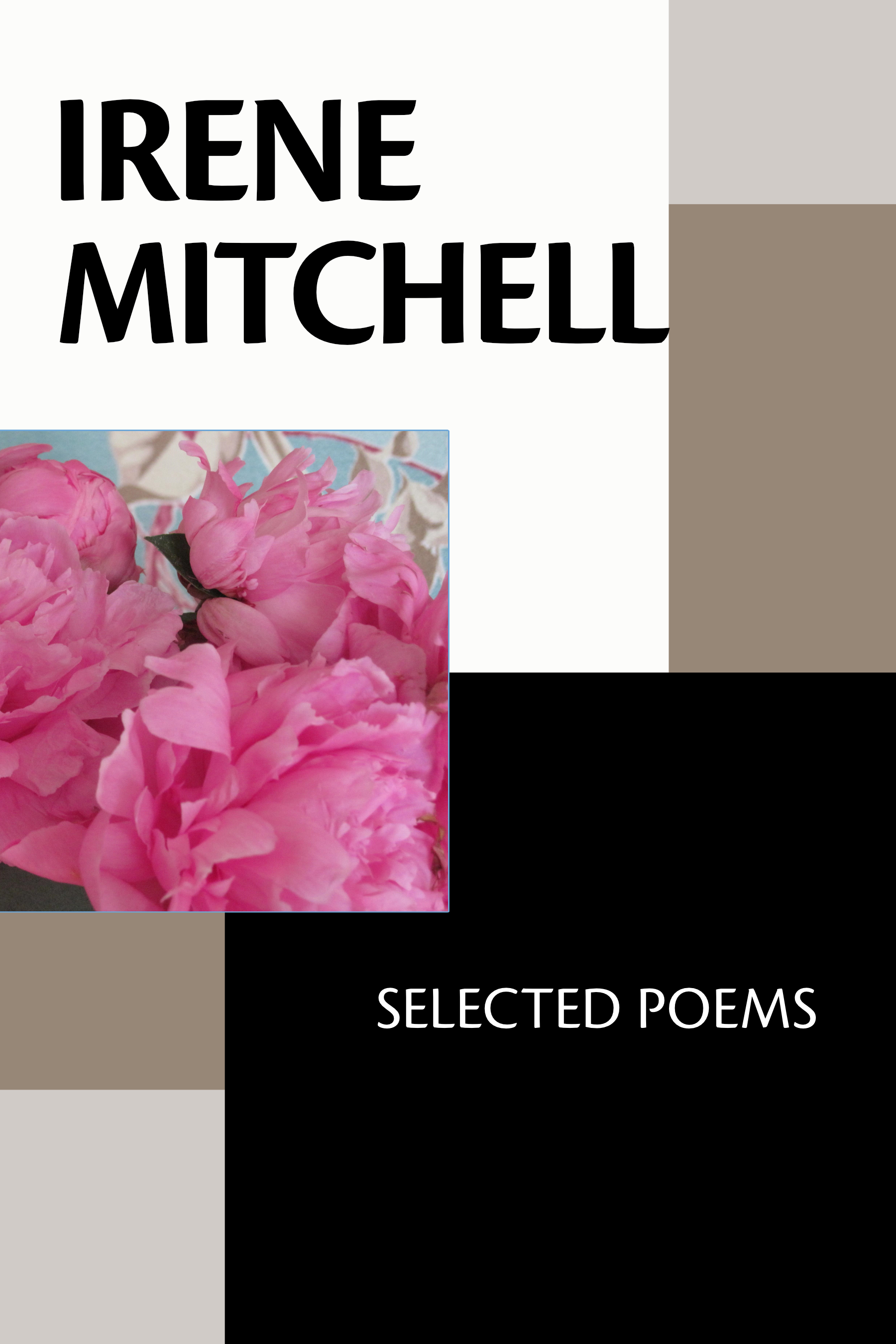 Irene Mitchell: Selected Poems by Irene Mitchell | Goodreads