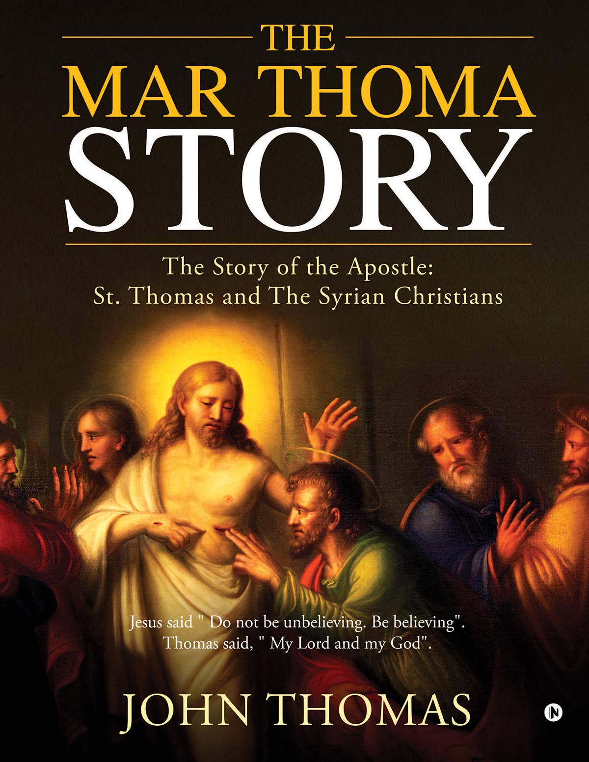 THE MAR THOMA STORY : The Story of the Apostle: St. Thomas and The ...