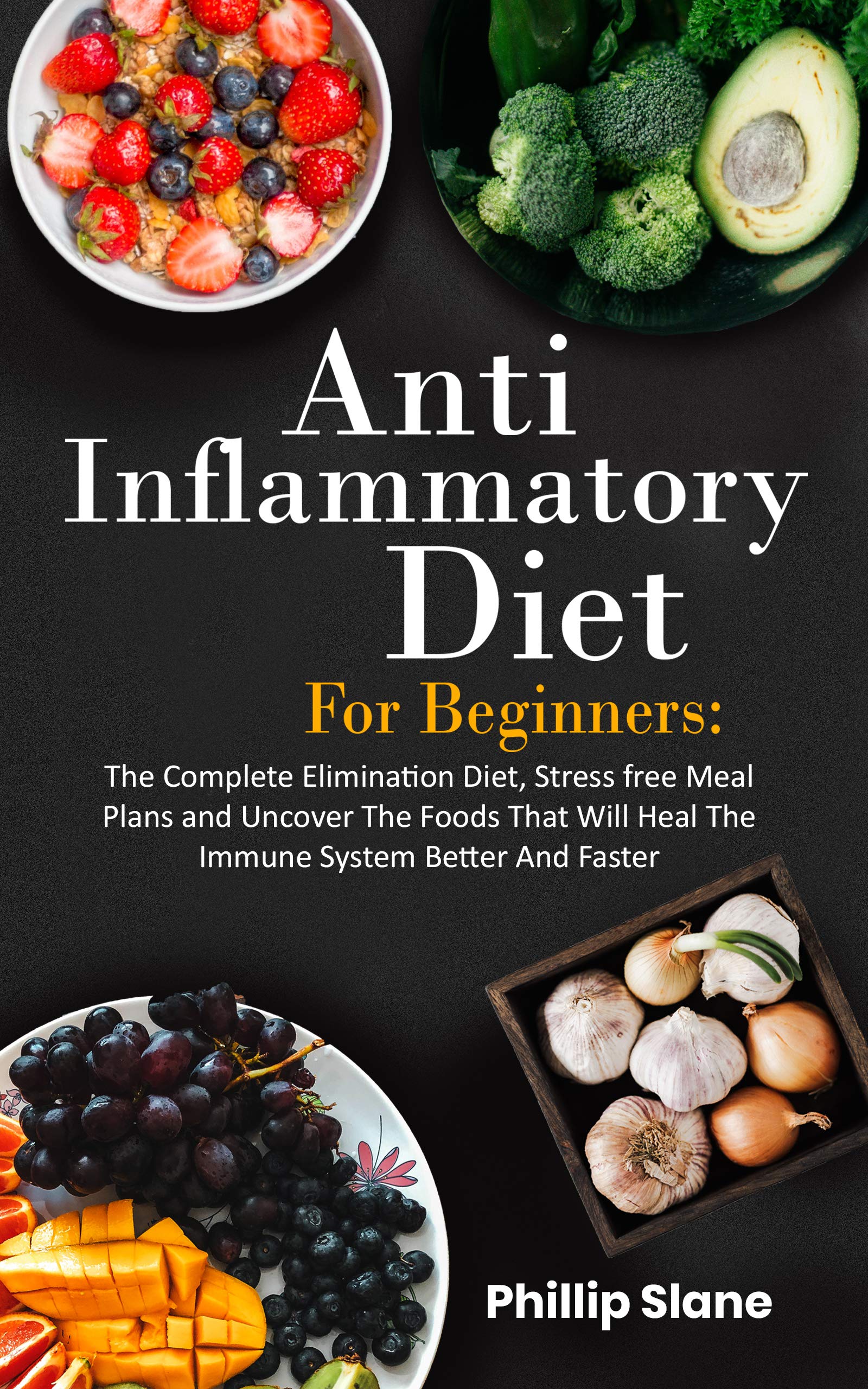 Anti-Inflammatory Diet for Beginners: The Complete Elimination Diet ...