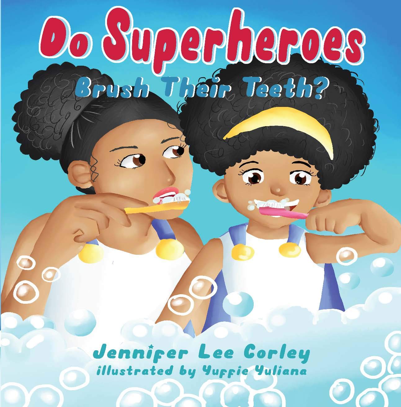 Do Superheroes Brush Their Teeth? by Jennifer Lee Corley | Goodreads