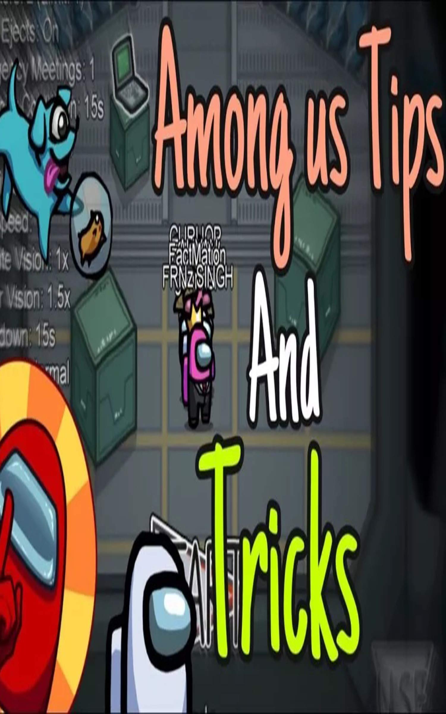 Among Us Guide: Top Tips & Tricks in Among Us | Ultimate Guide To ...