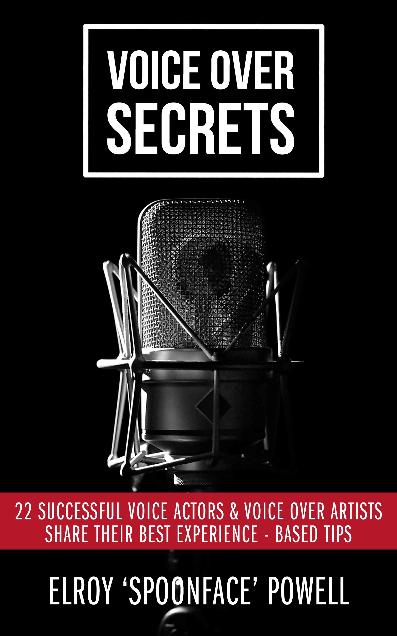Voice Over Secrets : 22 Successful Voice Actors & Voice Over Artists ...