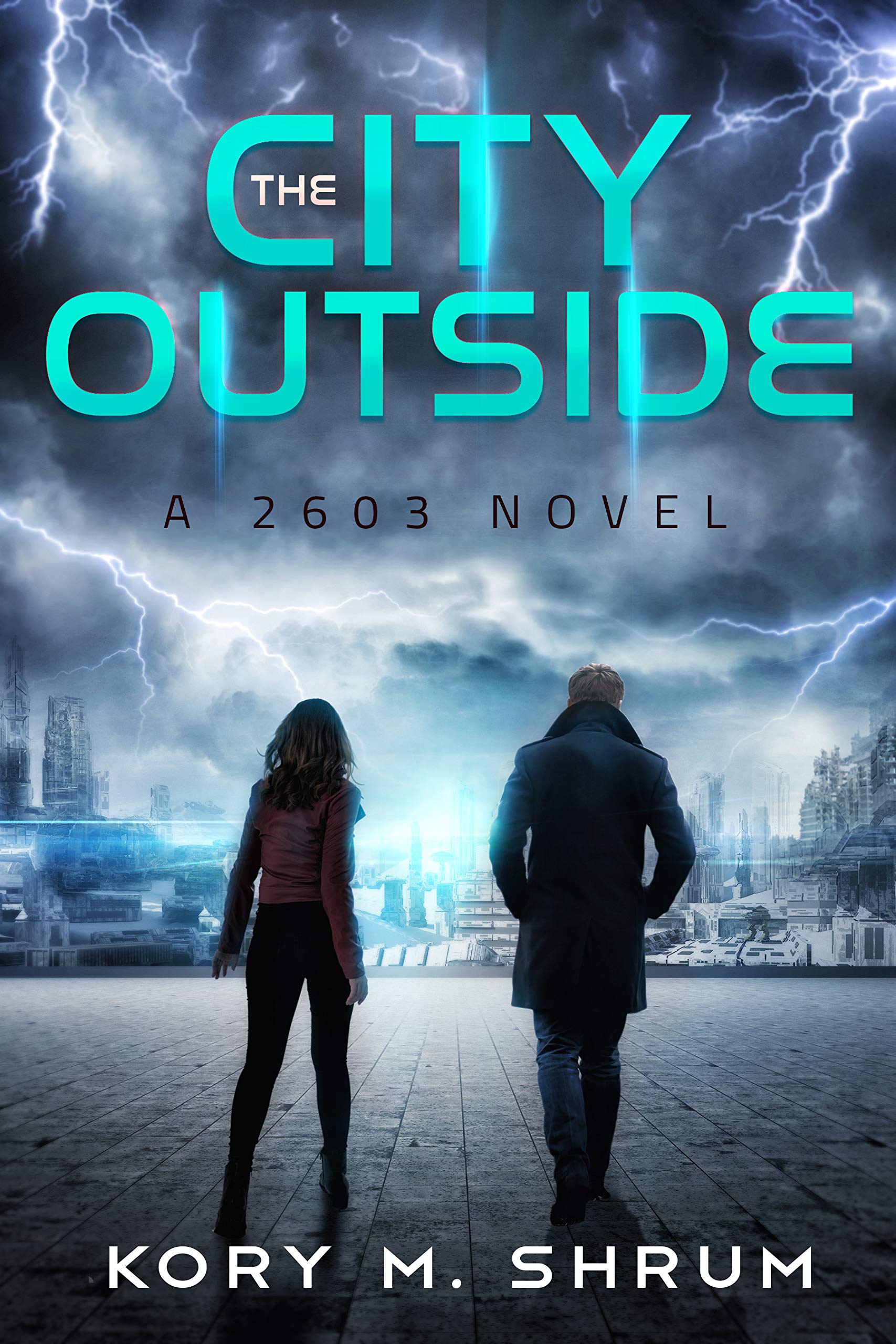 The City Outside: A 2603 Novel by Kory M. Shrum | Goodreads