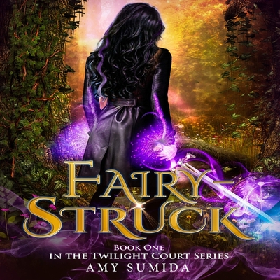 Fairy-Struck by Amy Sumida | Goodreads