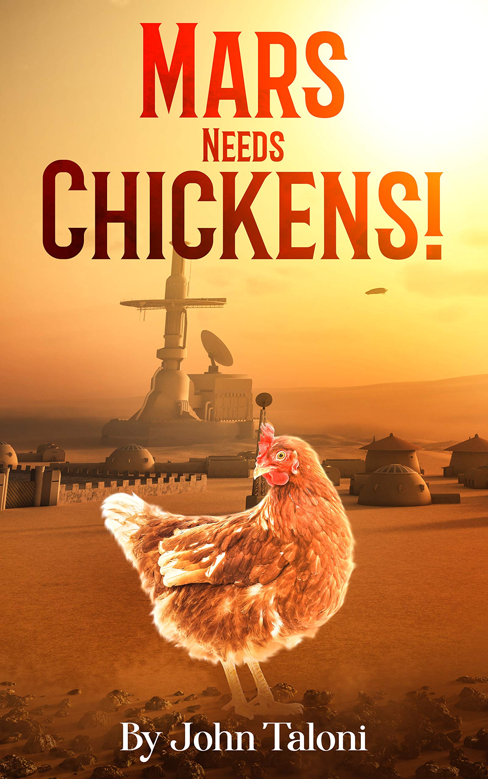 Mars Needs Chickens! by John Taloni | Goodreads