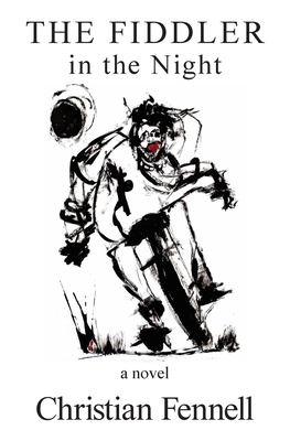 The Fiddler in the Night by Christian Fennell | Goodreads