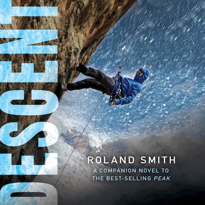Descent by Roland Smith | Goodreads