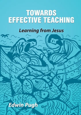 Towards Effective Teaching by Edwin Pugh | Goodreads