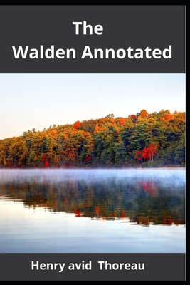 The Walden Annotated by Henry David Thoreau | Goodreads