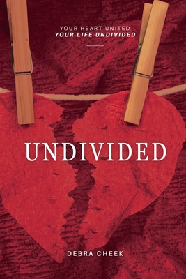 Undivided by Debra Cheek | Goodreads
