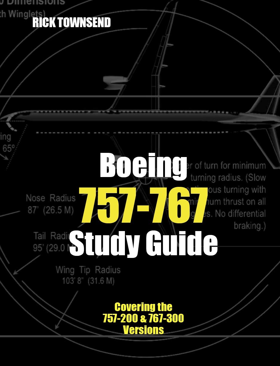 Boeing 757-767 Study Guide by Rick Townsend | Goodreads