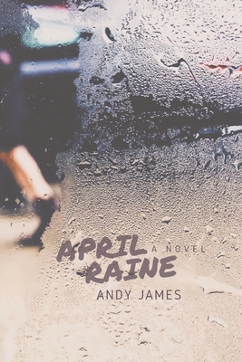 April Raine: a Story for Dreamers and Hopeseekers by Andy James | Goodreads