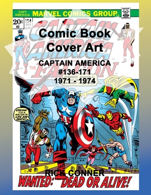 Comic Book Cover Art CAPTAIN AMERICA #136-171 1971 - 1974 by Rick ...