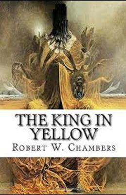 The King in Yellow Illustrated by Robert W. Chambers | Goodreads