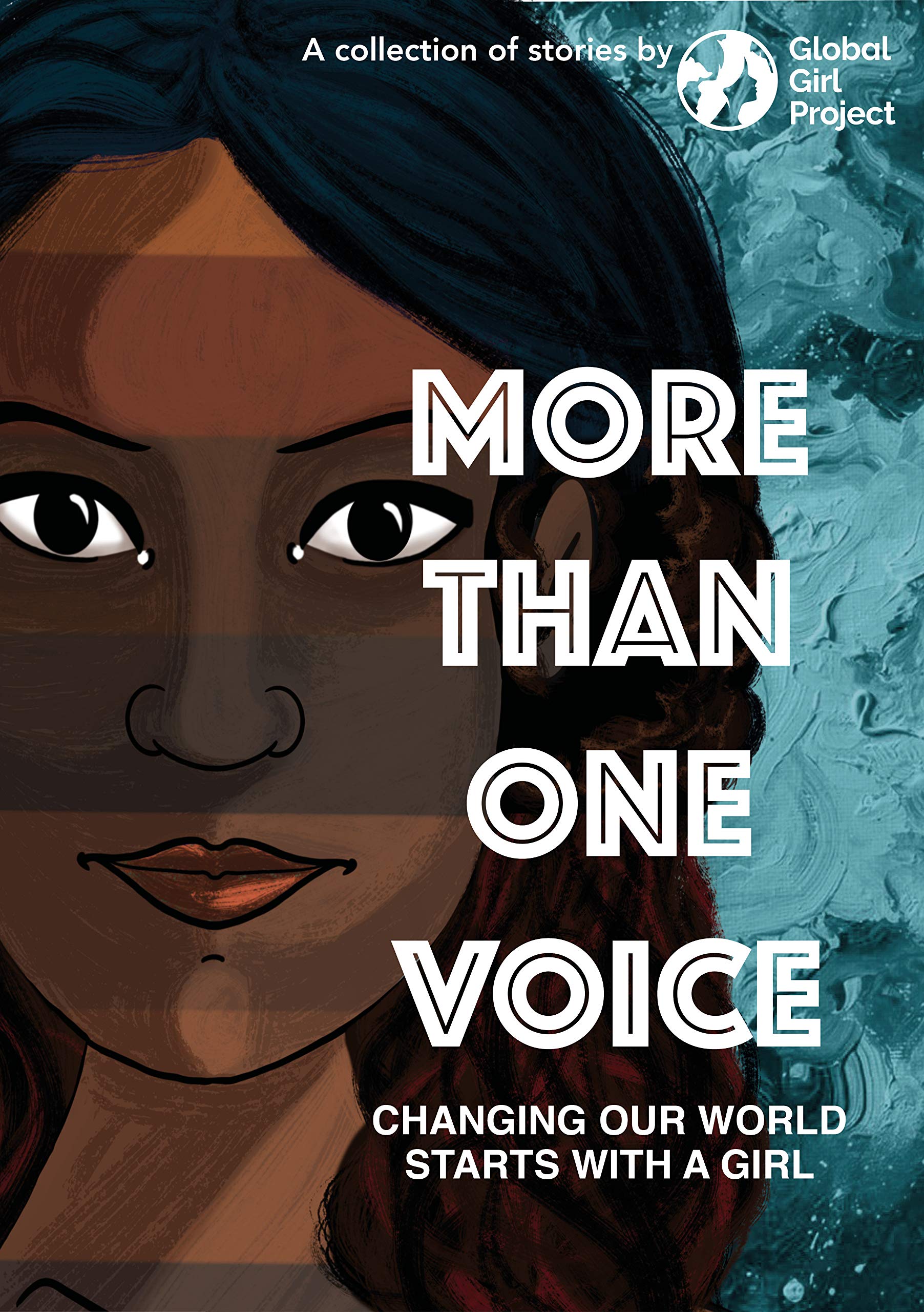 More Than One Voice: Changing our world starts with a girl by Global ...