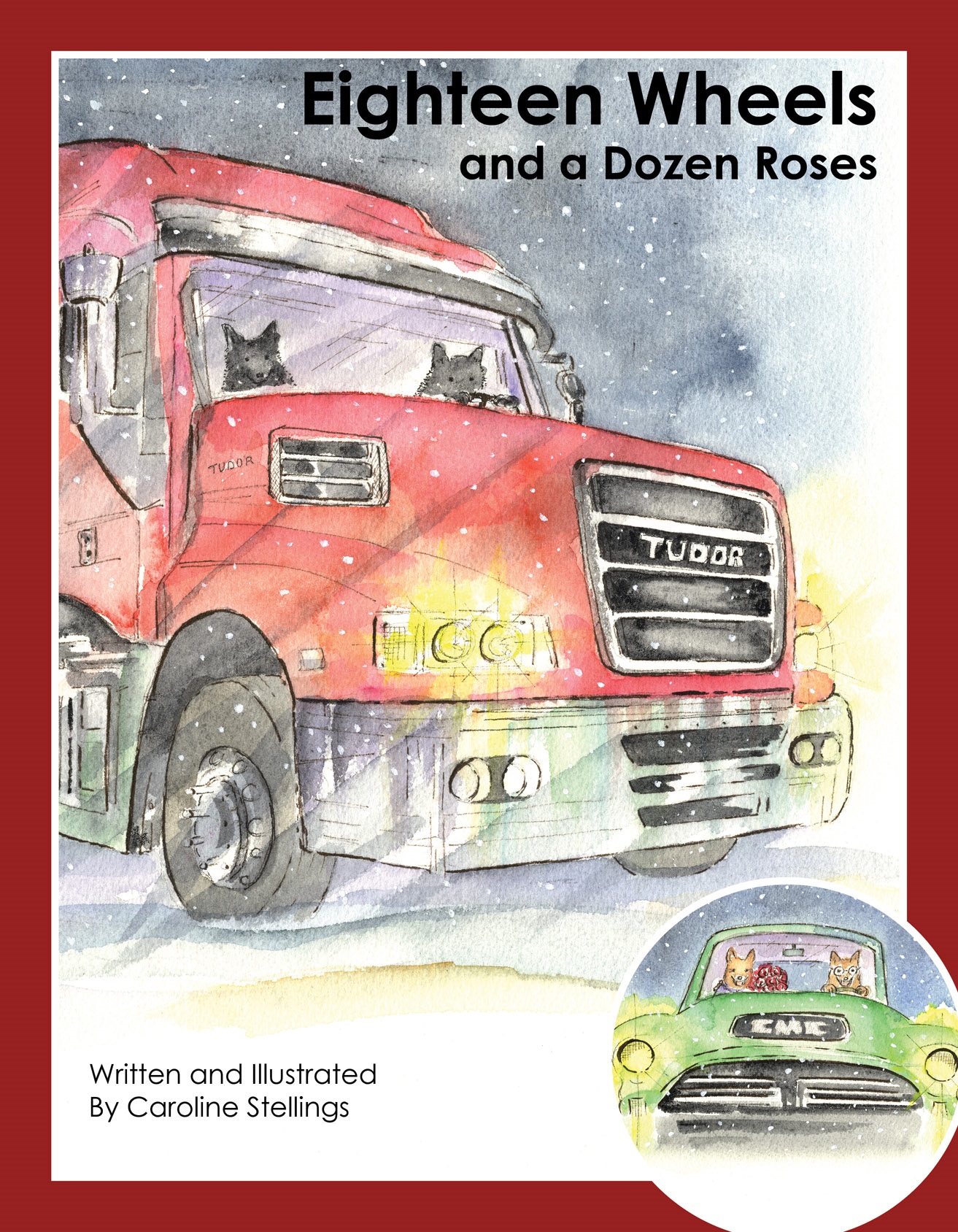Eighteen Wheels and a Dozen Roses by Caroline Stellings | Goodreads