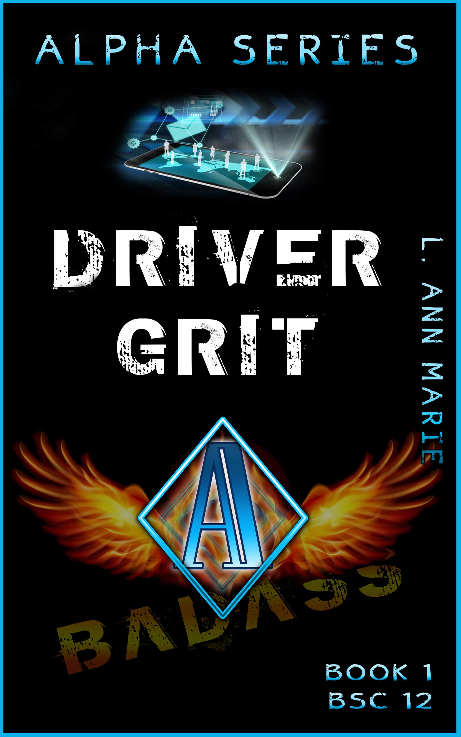 Driver: Grit : The Badass Geek (Badass Security Council by L. Ann Marie ...