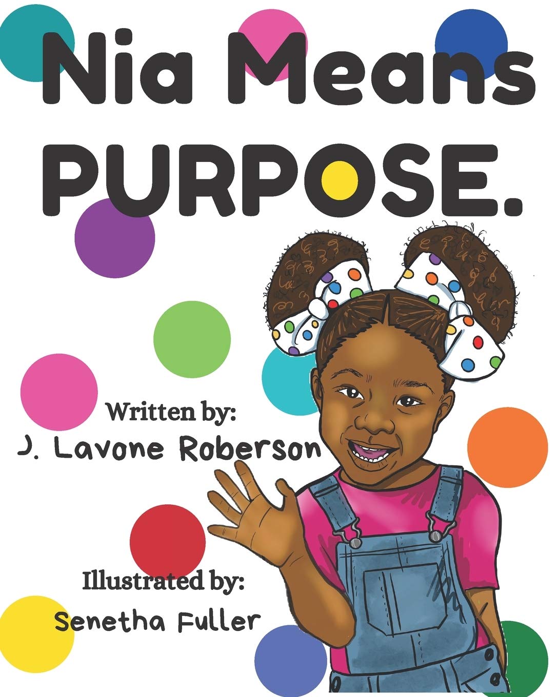 Nia Means Purpose by J. Lavone Roberson | Goodreads