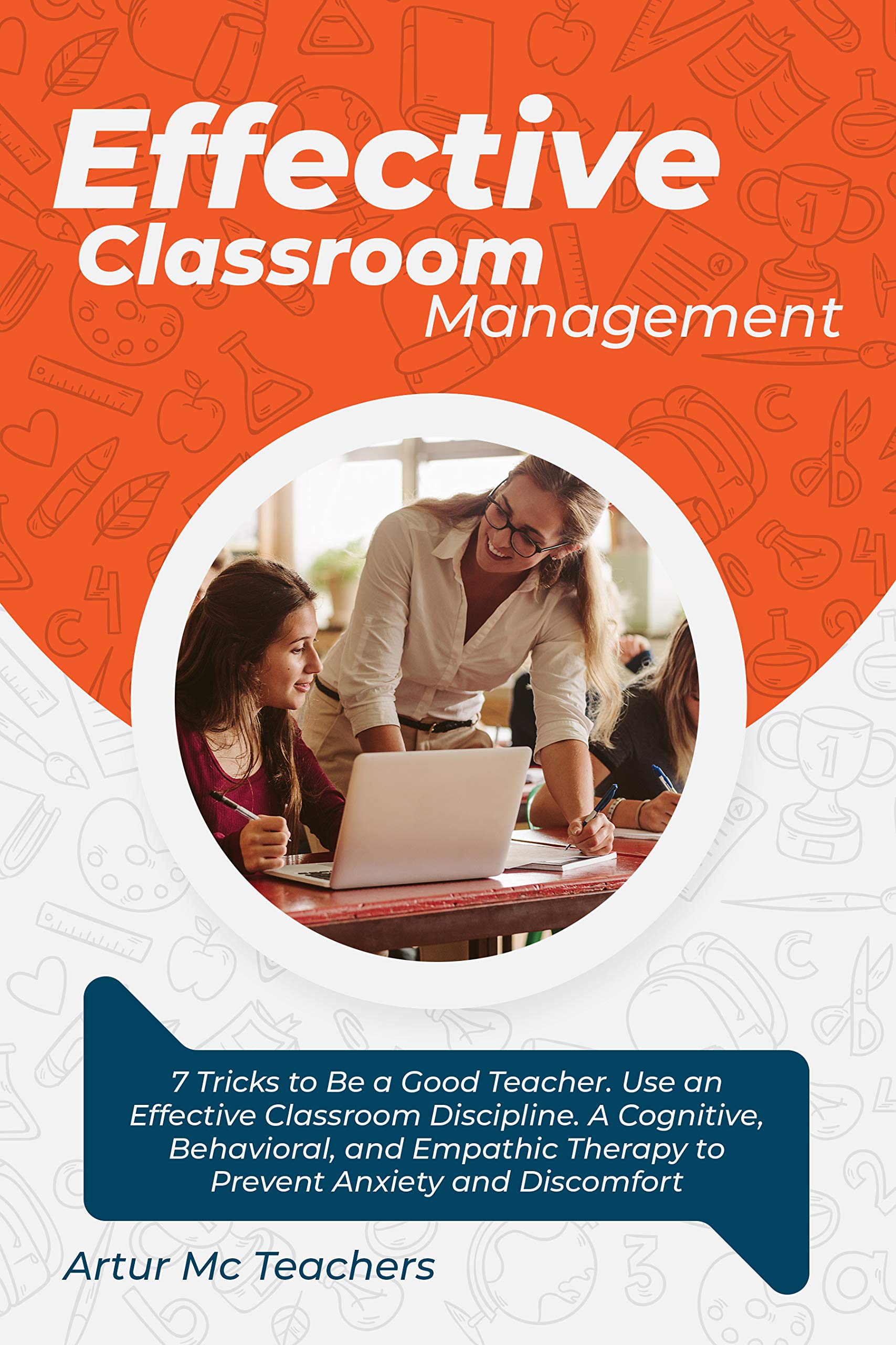 Effective Classroom Management: 7 Tricks to Be a Good Teacher. Use an ...